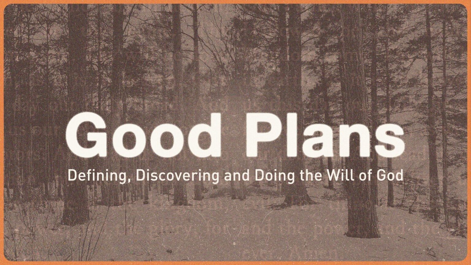 Sermon Series: Good Plans | Ward Church