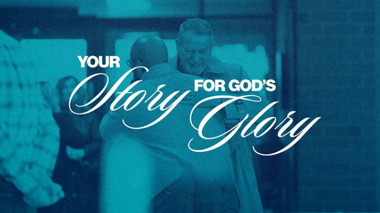Your Story For God's Glory | Ward Church